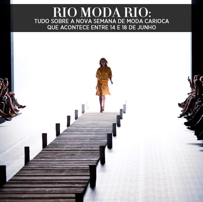 Todos os detalhes do Rio Moda Rio - Harper's Bazaar » Moda, beleza e ...